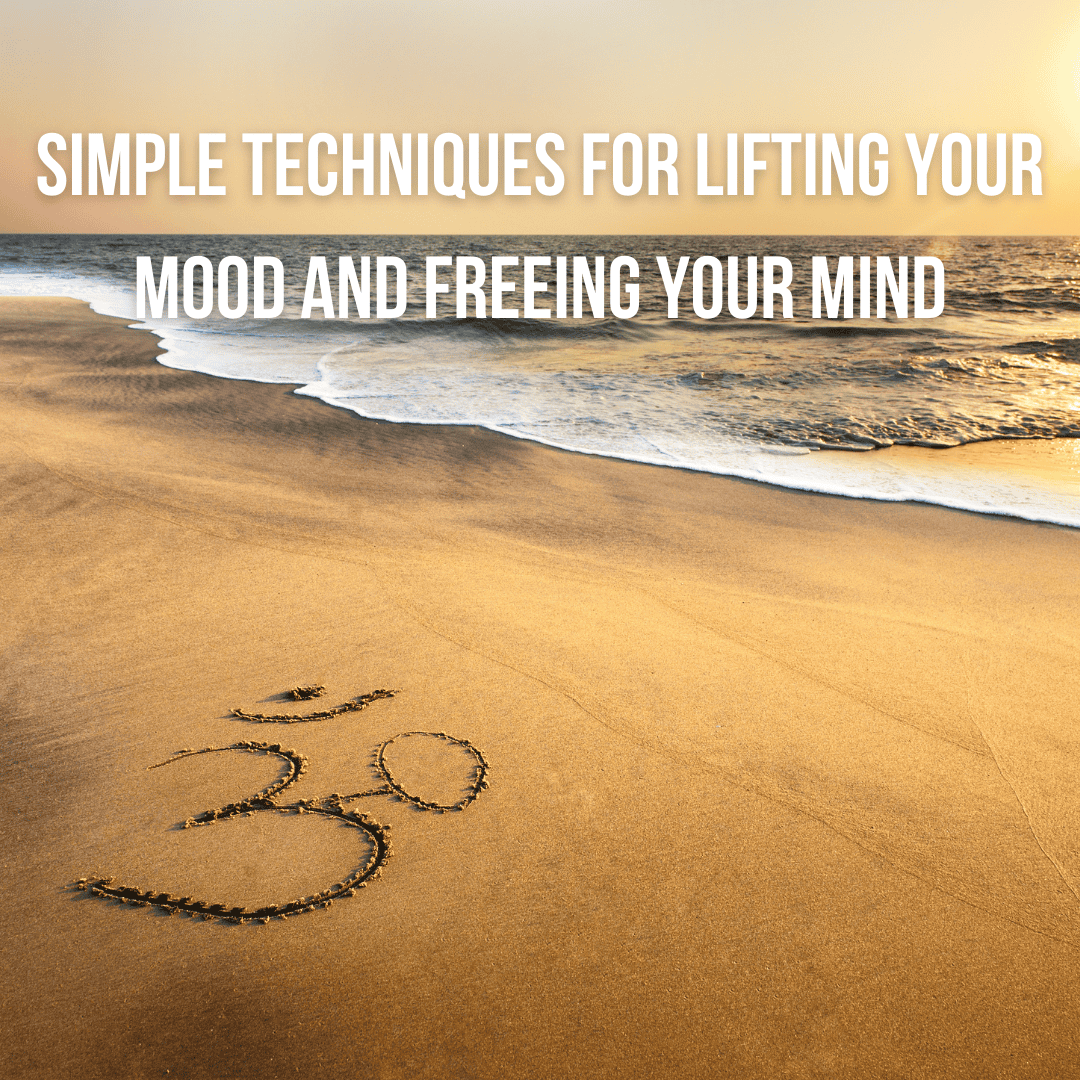 Simple techniques for lifting your mood and freeing your mind - Dr ...